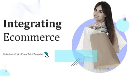 Integrating Ecommerce Powerpoint Ppt Template Bundles Ppt Slide