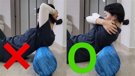 견갑골 안쪽통증 등통증 굽은등 라운드숄더에 효과대박 폼롤러 사용법 Youtube