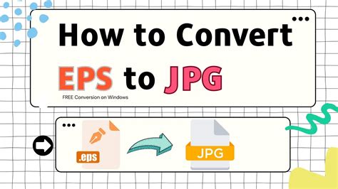 How To Convert Eps To In Windows Free Solutions Workintool