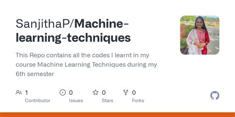 Github Sanjithapmachine Learning Techniques This Repo Contains All