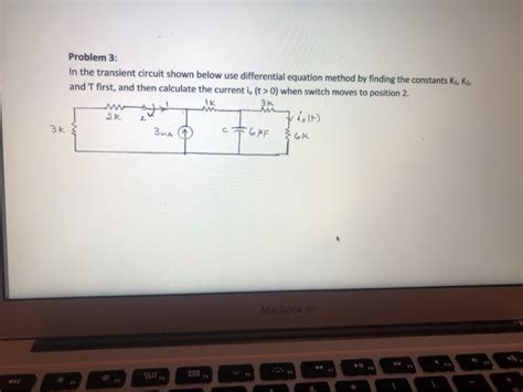 Solved Problem 3 In The Transient Circuit Shown Below Use Chegg Com
