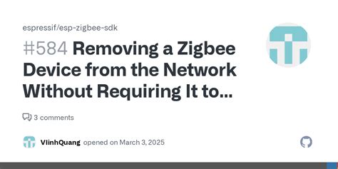 Removing A Zigbee Device From The Network Without Requiring It To Be Online Tz 1589 · Issue