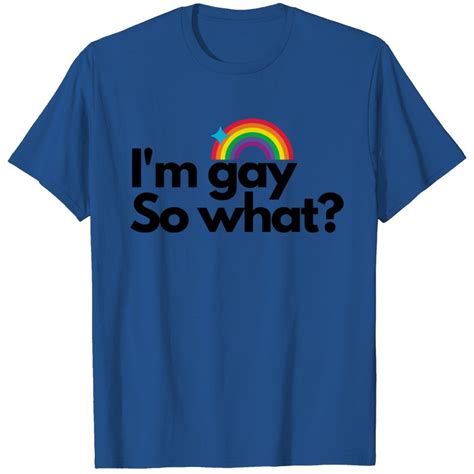 Im Gay So What Pride Rainbow T Shirt Sold By Davirobertson Sku