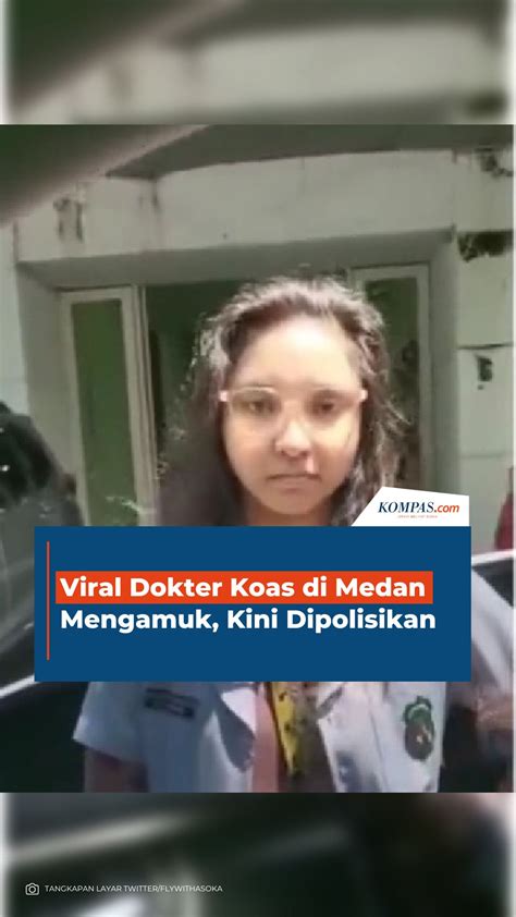 Viral Dokter Koas Di Medan Mengamuk Kini Dipolisikan