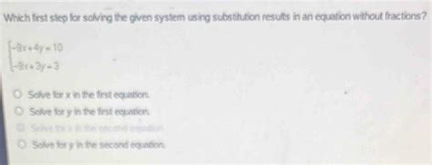 solved which first step for solving the given system using