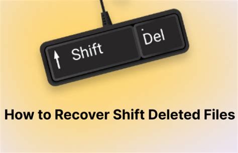 4 simple methods to recover shift deleted files