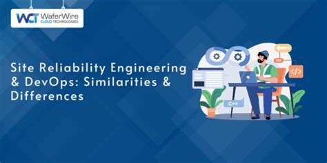 Site Reliability Engineering And Devops Similarities And Differences