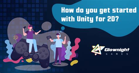how do you get started with unity for 2d