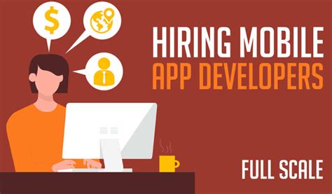 Hiring Mobile App Developers Full Scale