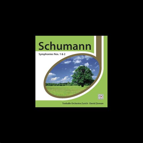 ‎schumann Symphonies Nos 1 And 2 By David Zinman And Tonhalle Orchester Zürich On Apple Music