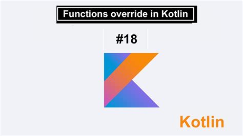 Function Override In Kotlin Tutorial 18 Urduhindi Muhammad Waqas