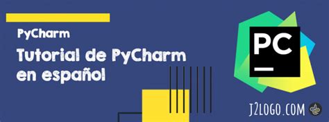 PyCharm Tutorial de PyCharm en español Cómo sacarle partido al IDE