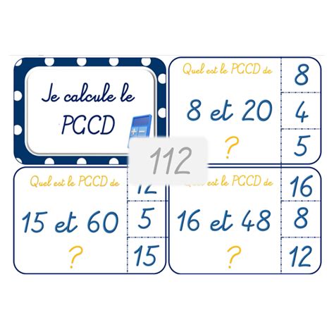 112 Je Calcule Le Pgcd