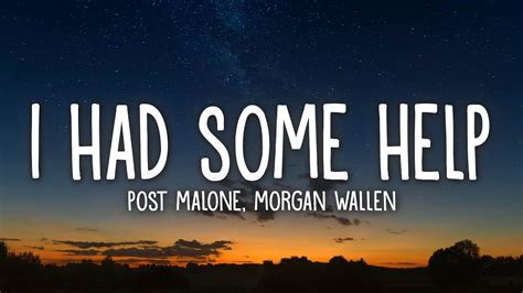 Post Malone I Had Some Help Lyrics Ft Morgan Wallen Youtube