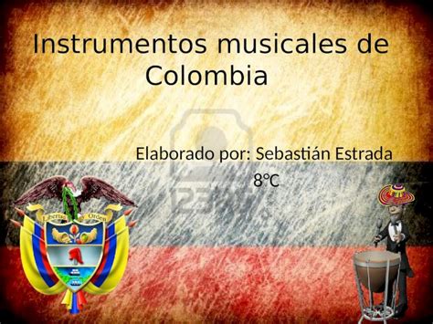 pptx instrumentos musicales de colombia dokumen tips