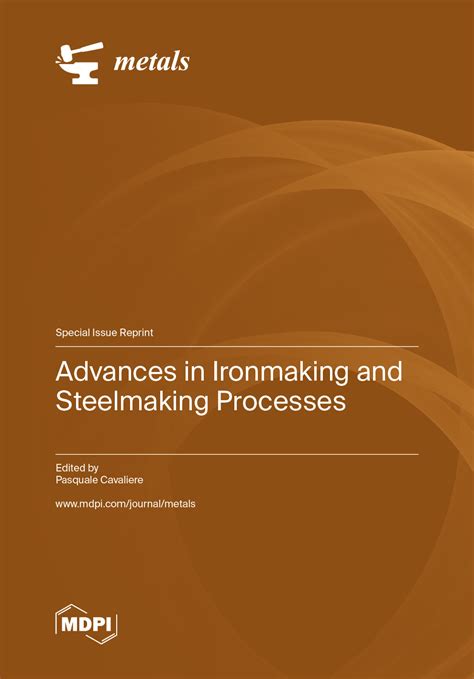 Advances In Ironmaking And Steelmaking Processes Mdpi Books