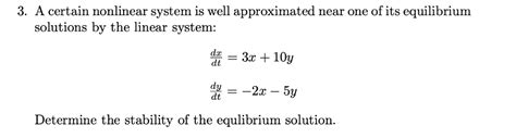 Solved A Certain Nonlinear System Is Well Approximated Chegg
