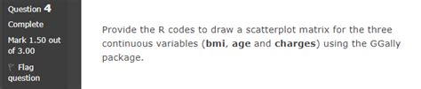 Solved Question 4 Complete Provide The R Codes To Draw A