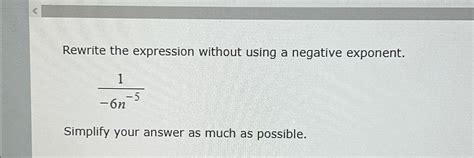 Solved Rewrite The Expression Without Using A Negative