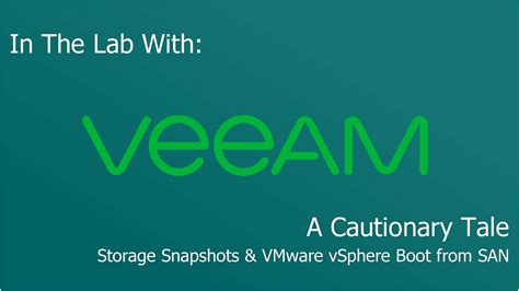 Veeam Storage Snapshots And Vmware Vsphere Boot From San A Cautionary Tale Veeam Community