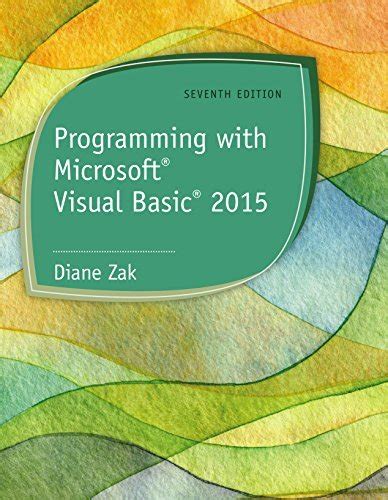 Programming With Microsoft Visual Basic 2015 By Diane Zak Goodreads