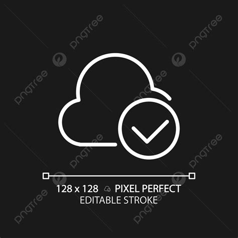 Pixel Perfect Linear White Icon Of A Cloud With Check Mark For Dark Theme Vector Logo Stroke