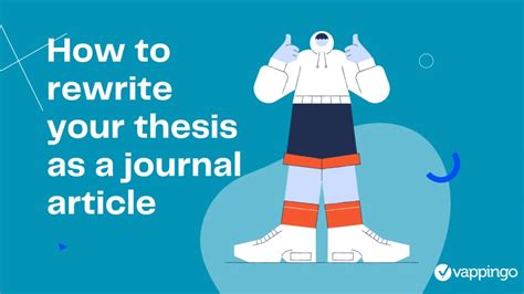 How To Rewrite Your Thesis As A Journal Article With Minimum Effort