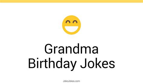 20 Grandma Birthday Jokes And Funny Puns Jokojokes
