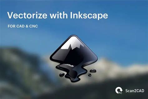 Vectorize Using Inkscape And When Not To For Cadcnc Scan2cad