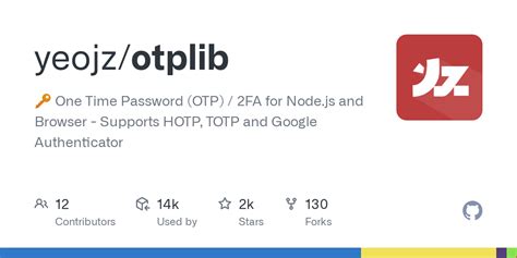 Github Yeojzotplib Key One Time Password Otp 2fa For Nodejs And Browser Supports