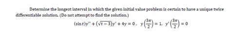 Solved Determine The Longest Interval In Which The Given