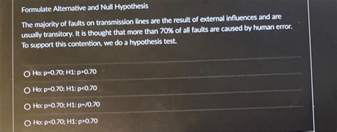 Solved Formulate Alternative And Null Hypothesis The