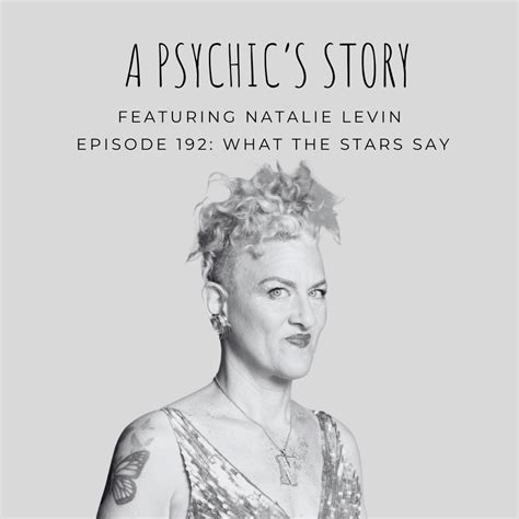 Episode 192 What The Stars Say With Natalie Levin — A Psychics Story