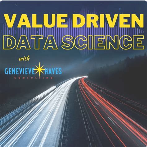 Welcome Value Driven Data Science Listeners Interview Valet