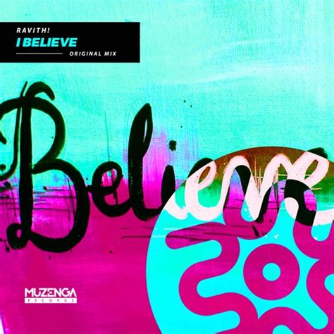 Stream Ravith I Believe Original Mix Free Download By Muzenga Records Listen Online For