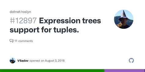 Expression Trees Support For Tuples · Issue 12897 · Dotnetroslyn