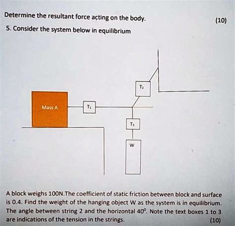Determine The Resultant Force Acting On The Body 5 Consider The System Below In Equilibrium 10
