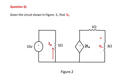 Solved Question 3 Given The Circuit Shown In Figure 3