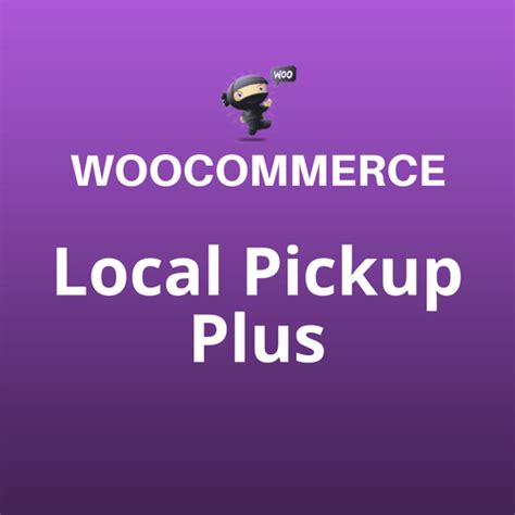 Woocommerce Local Pickup Plus 2117 Total Gpl