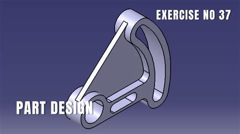 Catia Design For Beginners Exercise 37 Catia V5 Tutorial Exercise I Part Design Youtube