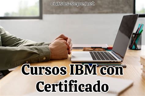 Nuevas Becas Ibm Para El éxito Profesional En El Mundo Digital Cursos