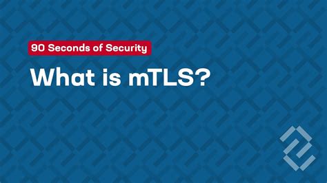 What Is Mutual Tls Mtls Youtube