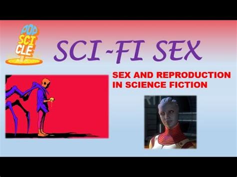 Episode 23 Biology Of Science Fiction Sci Fi Sex YouTube