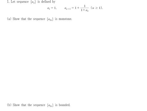 solved 1 let sequence a is defined by a₁ 1 a 1 1 a