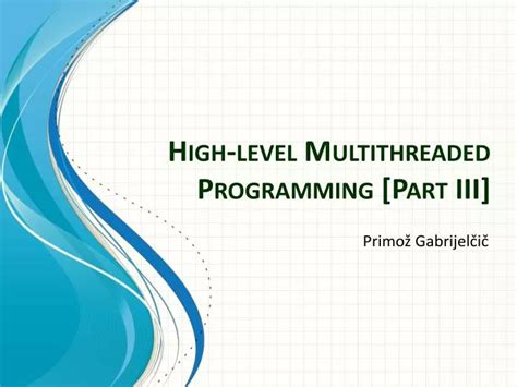 Ppt High Level Multithreaded Programming Part Iii Powerpoint