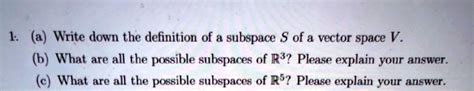 solved a write down the definition of a subspace s of a vector space