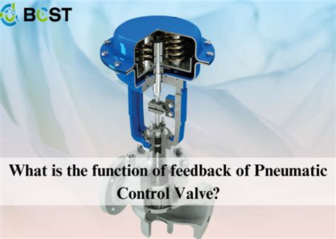 What Is The Function Of Feedback Of Pneumatic Control Valve