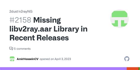 Missing Libv2rayaar Library In Recent Releases · Issue 2158 · 2dustv2rayng · Github