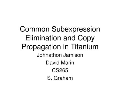 Ppt Common Subexpression Elimination And Copy Propagation In Titanium Powerpoint Presentation