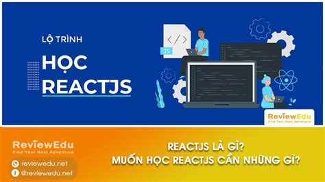 Reactjs Là Gì Muốn Học Reactjs Cần Những Gì